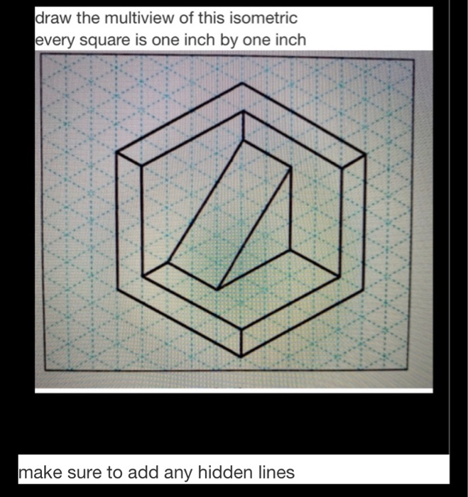 Solved draw the multiview of this isometric every square is | Chegg.com