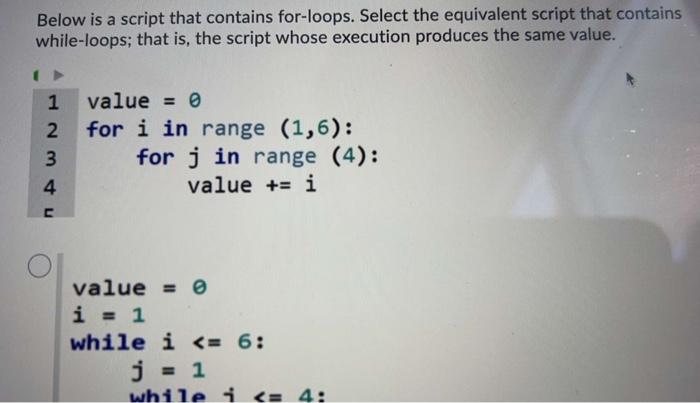Solved Below is a script that contains for-loops. Select the | Chegg.com