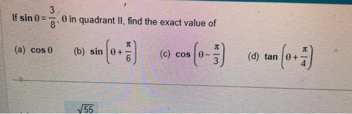 Solved If sinθ=83,θ in quadrant II, find the exact value of | Chegg.com