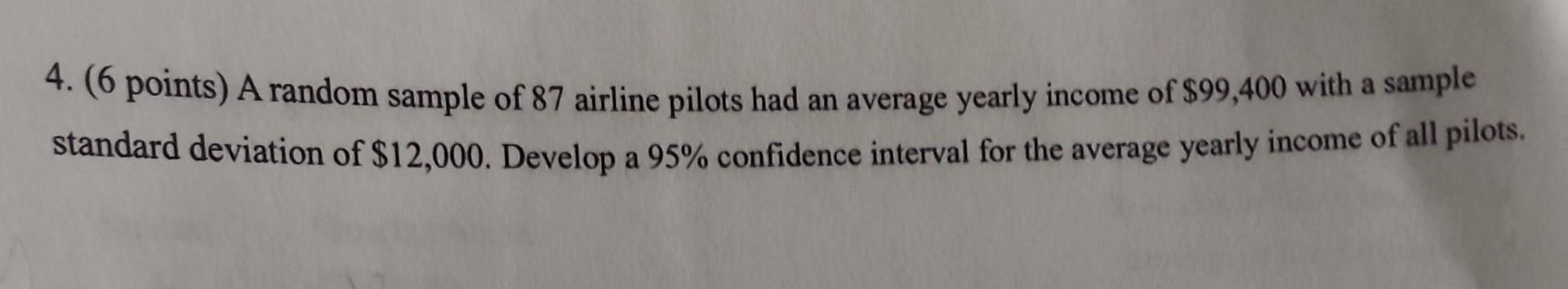 Solved 4. (6 points) A random sample of 87 airline pilots | Chegg.com