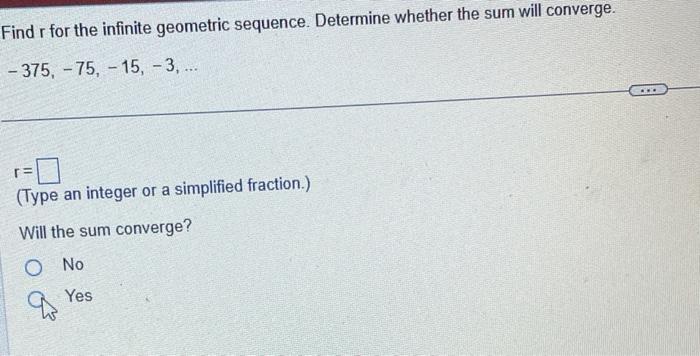 Solved Find r for the infinite geometric sequence. Determine | Chegg.com