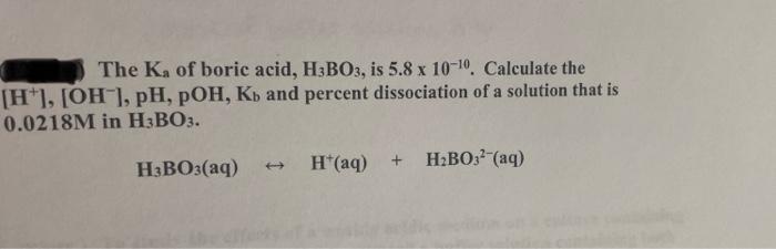Solved The K, of boric acid, HBO3, is 5.8 x 10-10. Calculate | Chegg.com