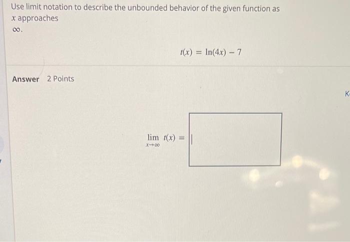 Solved Use limit notation to describe the unbounded behavior | Chegg.com
