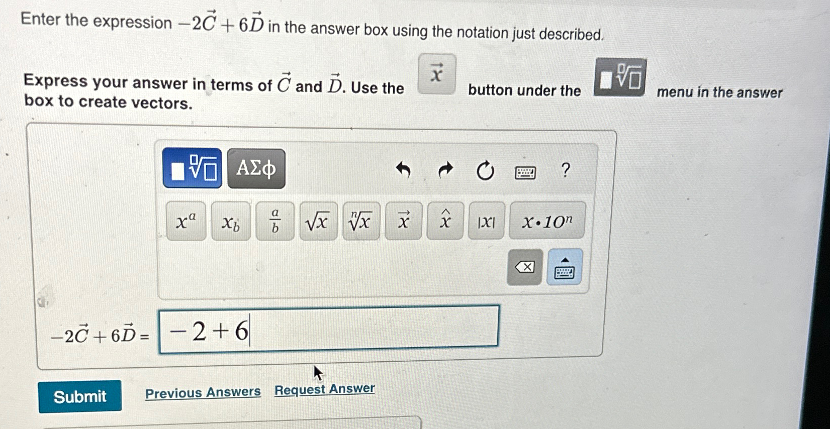 Solved Enter the expression -2vec(C)+6vec(D) ﻿in the answer | Chegg.com