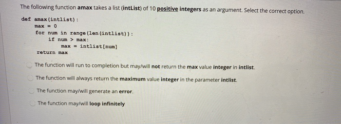 Solved The following function amax takes a list (intList) of | Chegg.com