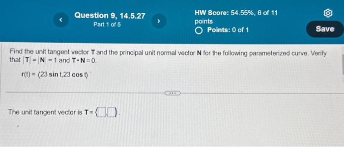 Solved Find the unit tangent vector T and the principal unit | Chegg.com