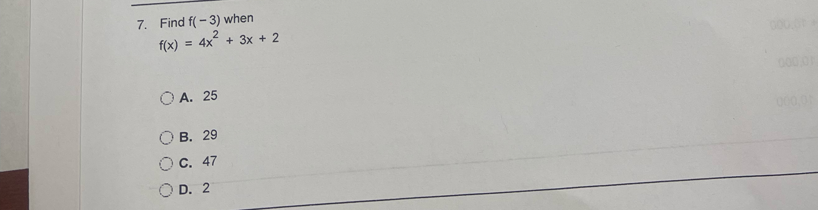 Solved Find f(-3) ﻿whenf(x)=4x2+3x+2A. 25B. 29C. 47D. 2 | Chegg.com