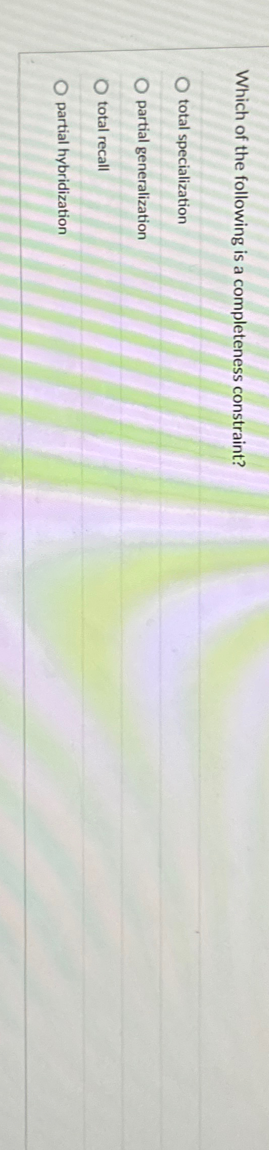 Solved Which of the following is a completeness | Chegg.com