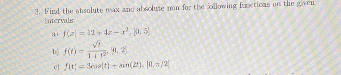 Solved 3. Find the absolute max and absolute min for the | Chegg.com