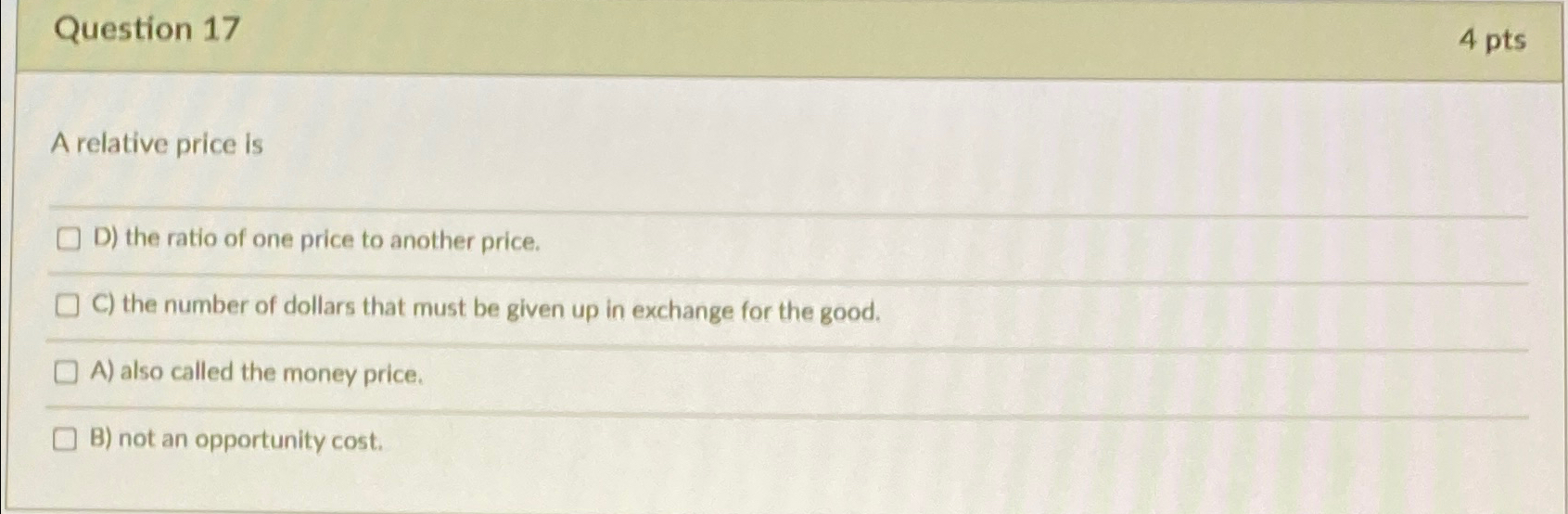 Solved Question 174 ﻿ptsA relative price isD) ﻿the ratio of | Chegg.com