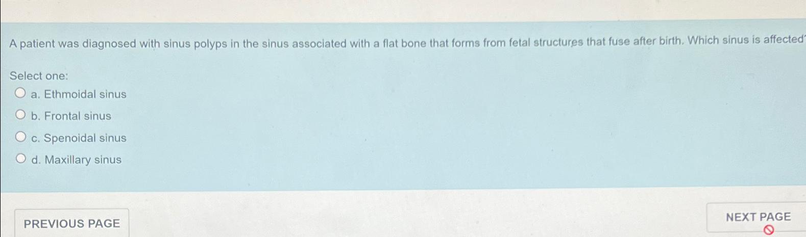 Solved A Patient Was Diagnosed With Sinus Polyps In The 5441