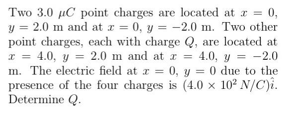 Solved Two 3.0 μC point charges are located at x = 0, y = | Chegg.com