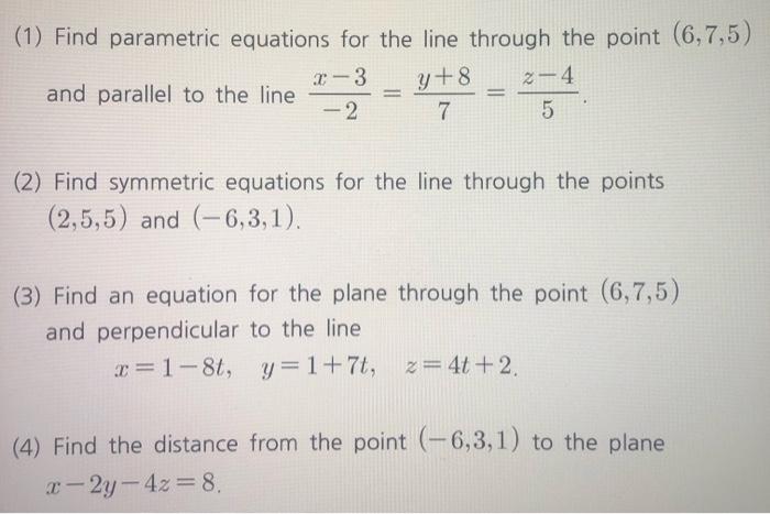 Solved (1) Find parametric equations for the line through | Chegg.com