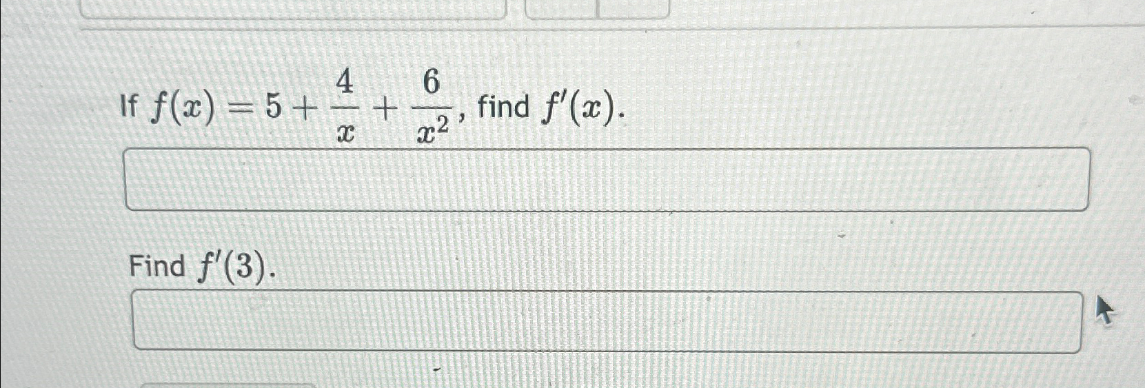 Solved If f(x)=5+4x+6x2, ﻿find f'(x) | Chegg.com