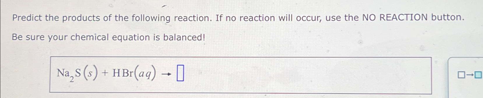 Solved Predict the products of the following reaction. If no | Chegg.com