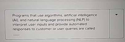 Solved Programs that use algorithms, artificial intelligence | Chegg.com