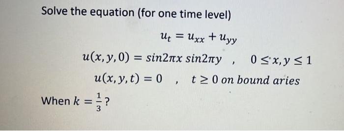 Solved Solve the equation (for one time level) | Chegg.com