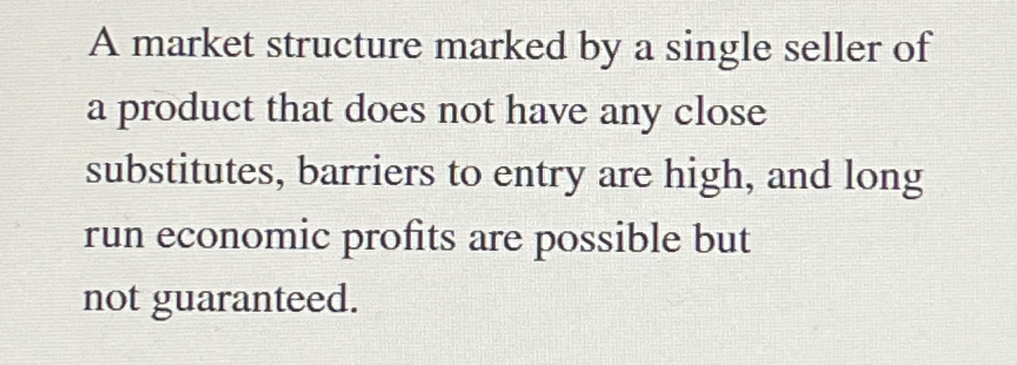 Solved A market structure marked by a single seller of a | Chegg.com