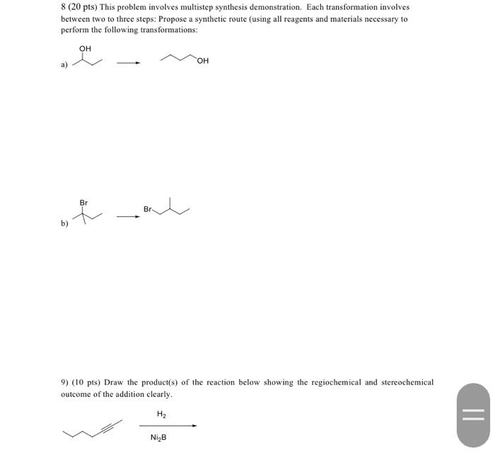 Solved 8 (20 pts) This problem involves multistep synthesis | Chegg.com
