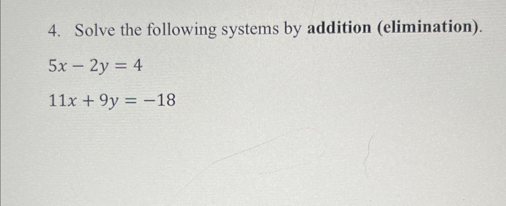 Solved Solve the following systems by addition | Chegg.com