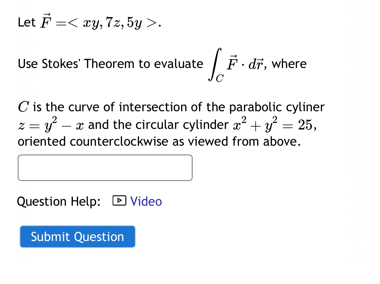 Solved Let vec(F)=(:xy,7z,5y:).Use Stokes' Theorem to | Chegg.com