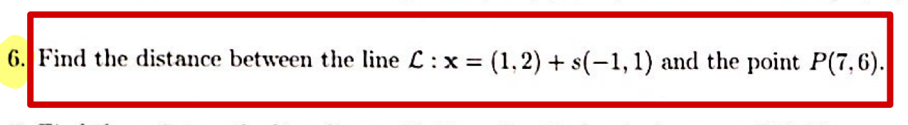 Solved Find the distance between the line L:x=(1,2)+s(-1,1) | Chegg.com