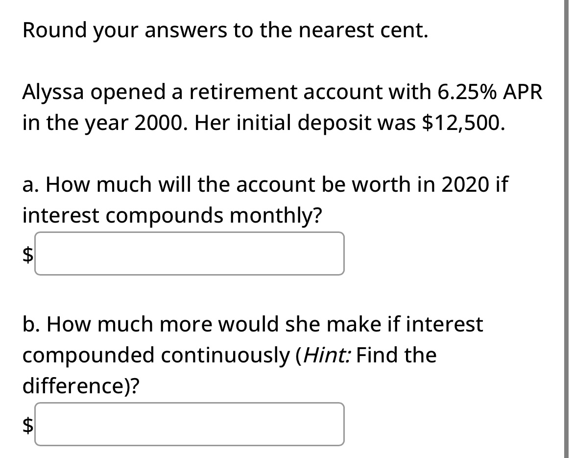 Solved Round your answers to the nearest cent.Alyssa opened | Chegg.com