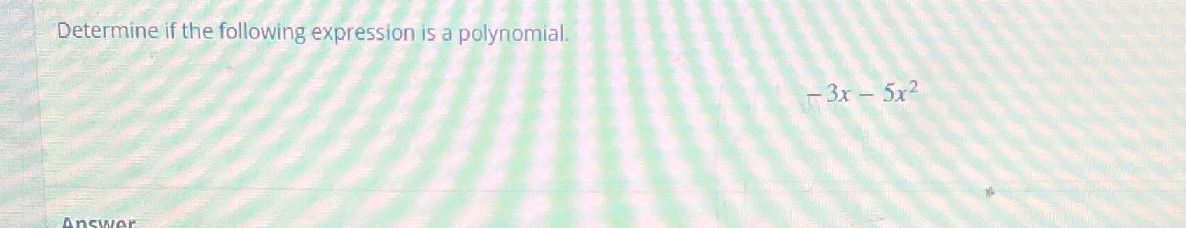 Solved Determine if the following expression is a | Chegg.com | Chegg.com