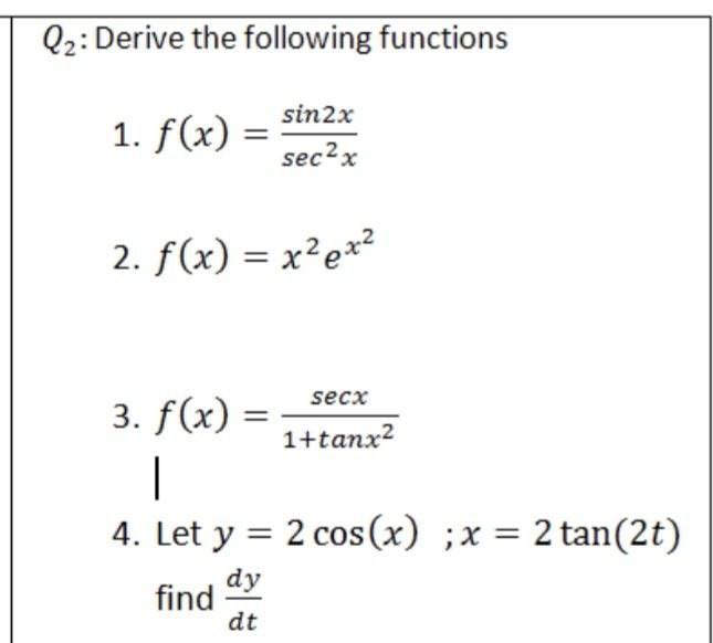 Solved Q2: Derive the following functions 1. f(x) = sin2x | Chegg.com