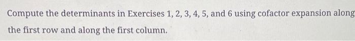 Solved Compute the determinants in Exercises 1, 2, 3, 4,5, | Chegg.com
