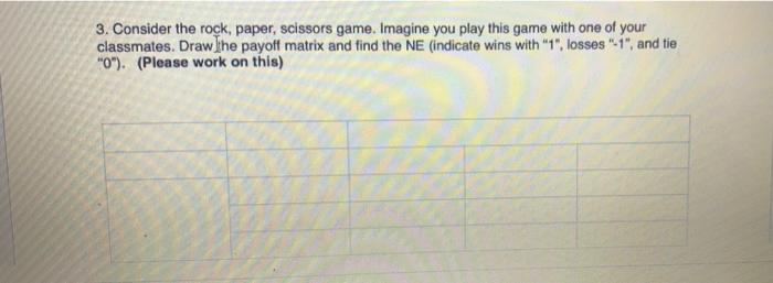 Solved 3. Consider the rock, paper, scissors game. Imagine | Chegg.com
