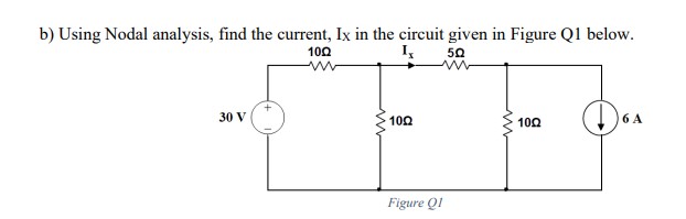 Solved b) ﻿Using Nodal analysis, find the current, Ixx ﻿in | Chegg.com