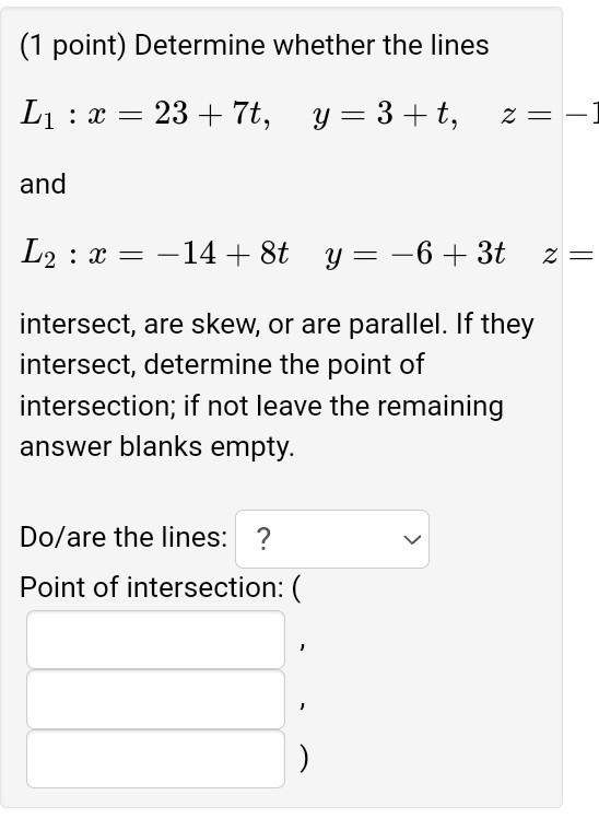 (1 point) Determine whether the lines | Chegg.com