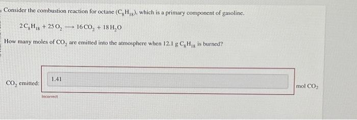 Solved Consider the combustion reaction for octane (C8H18), | Chegg.com