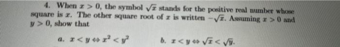 Solved 4. When x>0, the symbol x stands for the positive | Chegg.com