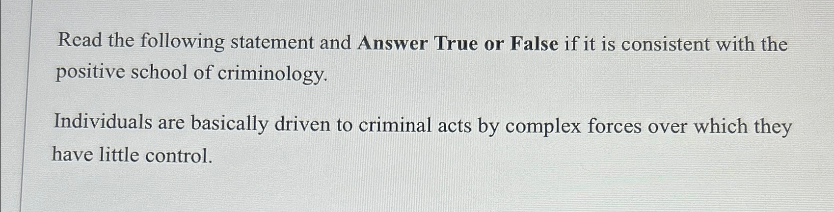 Solved Read the following statement and Answer True or False | Chegg.com