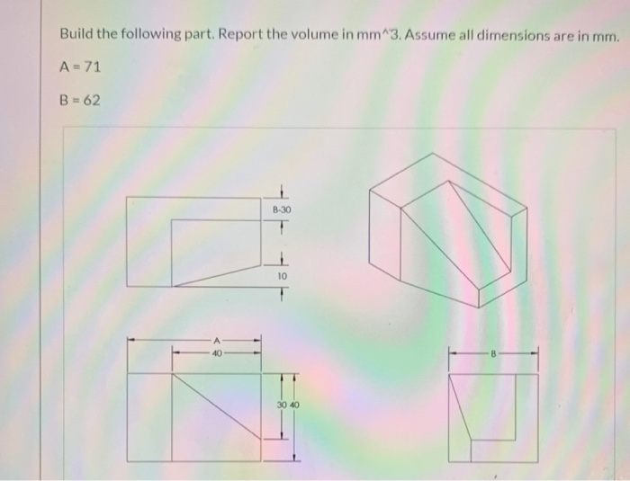 Solved Build the following part. Report the volume in mm^3. | Chegg.com