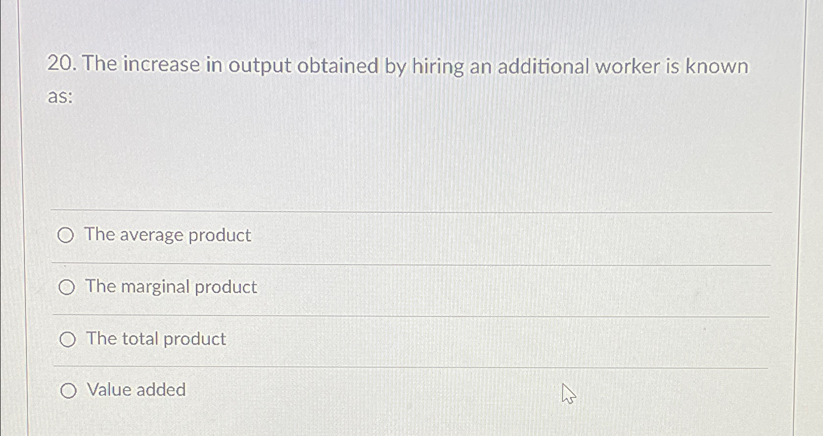 Solved The increase in output obtained by hiring an | Chegg.com