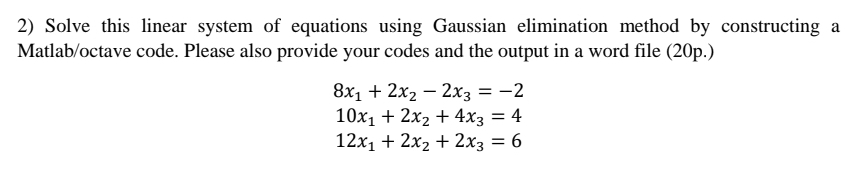 Solved Solve this linear system of equations using Gaussian | Chegg.com