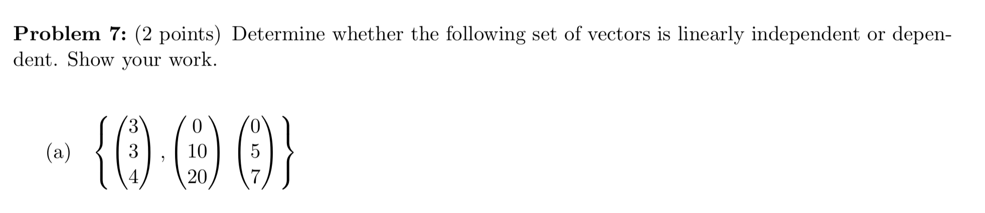 Solved Problem 7: (2 ﻿points) ﻿Determine whether the | Chegg.com