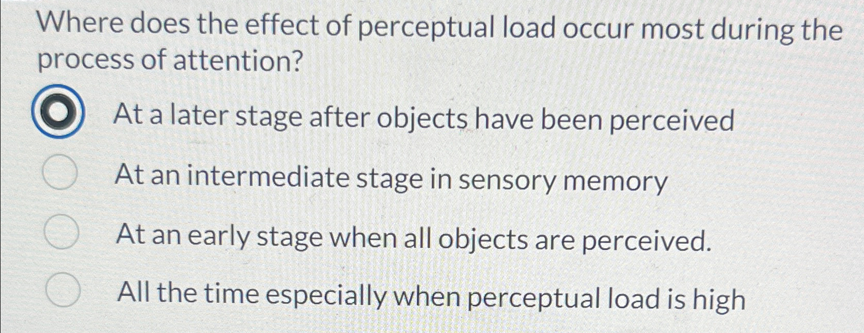 Solved Where does the effect of perceptual load occur most | Chegg.com