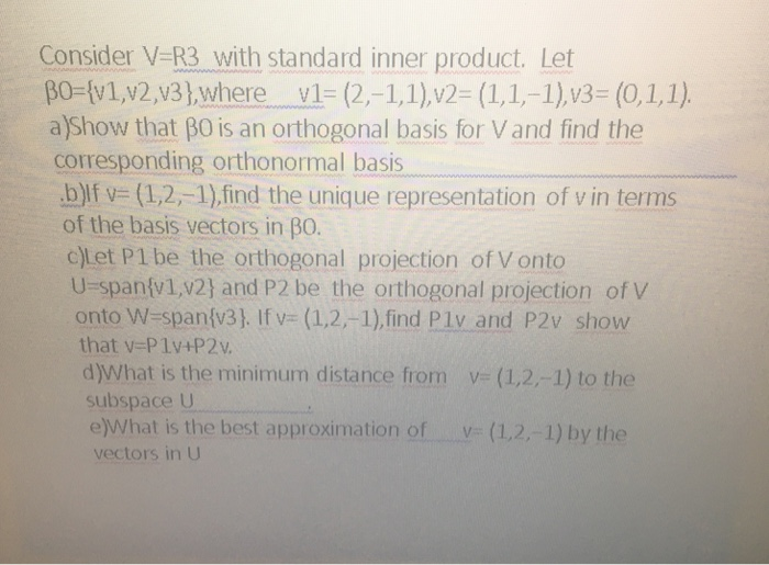 Solved Consider V=R3 with standard inner product. Let | Chegg.com