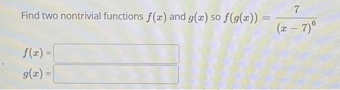Solved Find two nontrivial functions f(x) and g(x) so | Chegg.com