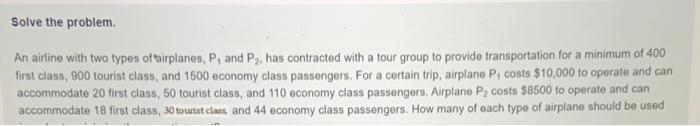 Solved Solve the problem. An airline with two types of | Chegg.com