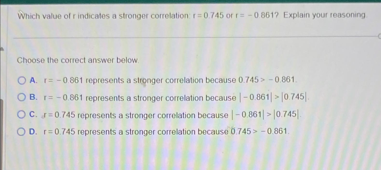 Solved Which value of r ﻿indicates a stronger correlation: | Chegg.com