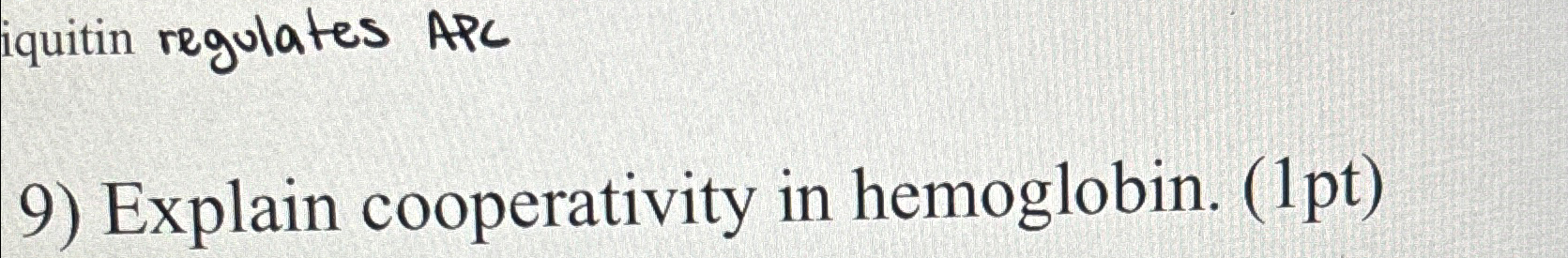 Solved Explain cooperativity in hemoglobin. (1pt) | Chegg.com