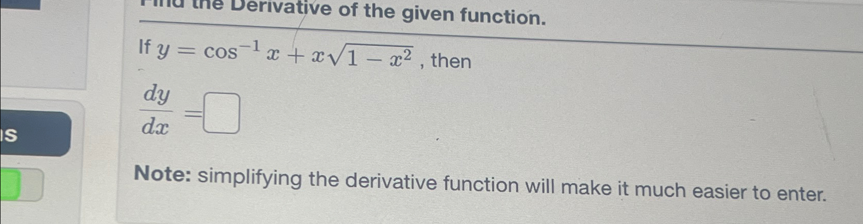 Solved If y=cos-1x+x1-x22, ﻿thendydx=Note: simplifying the | Chegg.com