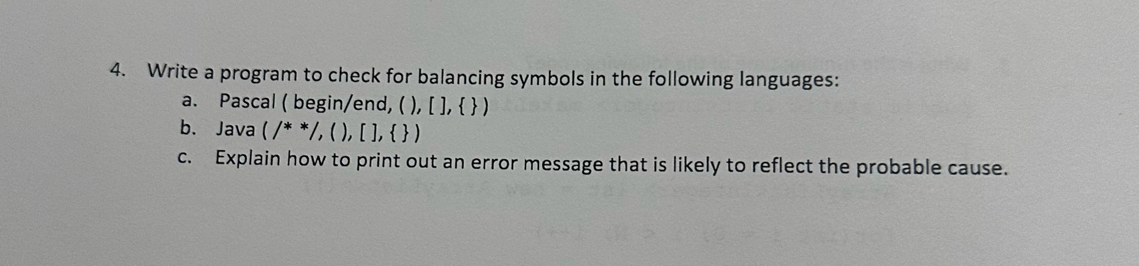 Solved Write a program to check for balancing symbols in the | Chegg.com