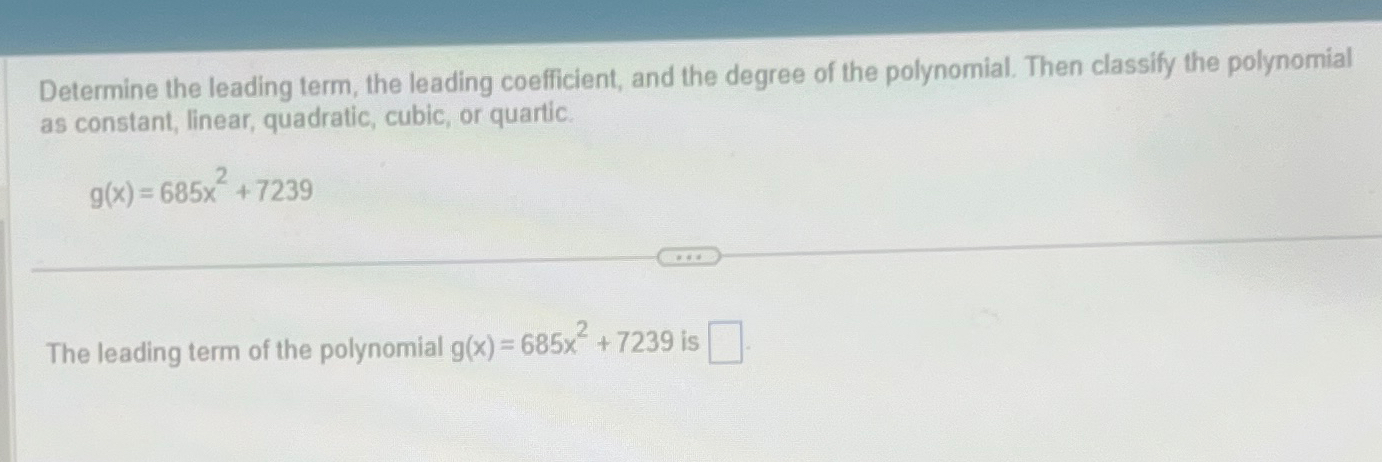 Solved Determine the leading term, the leading coefficient, | Chegg.com