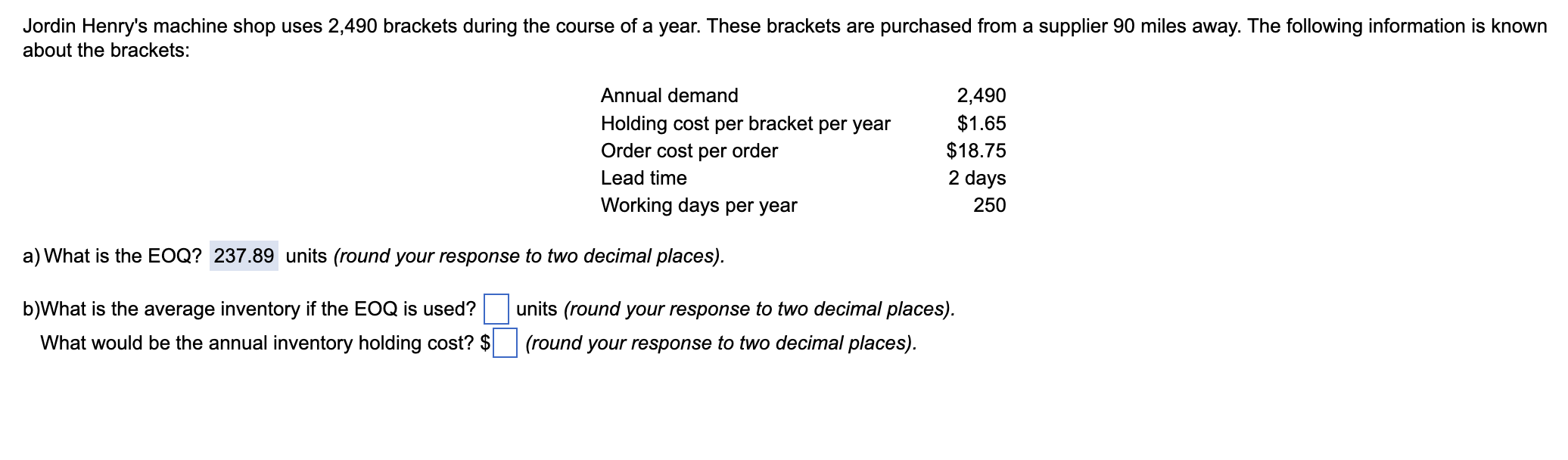 Solved Jordin Henry's machine shop uses 2,490 ﻿brackets | Chegg.com